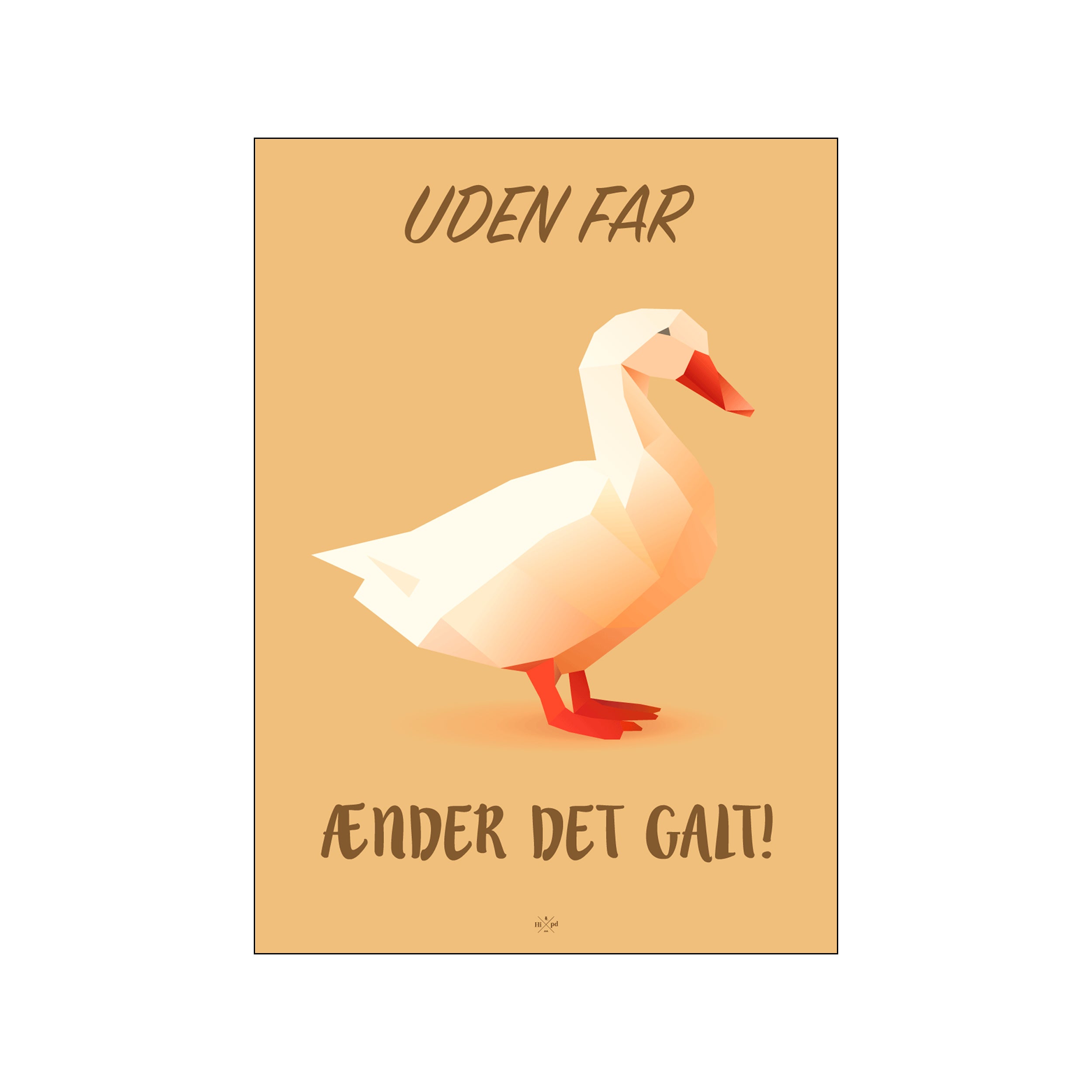 Uden far - Hipd – Poster & Frame Art Group