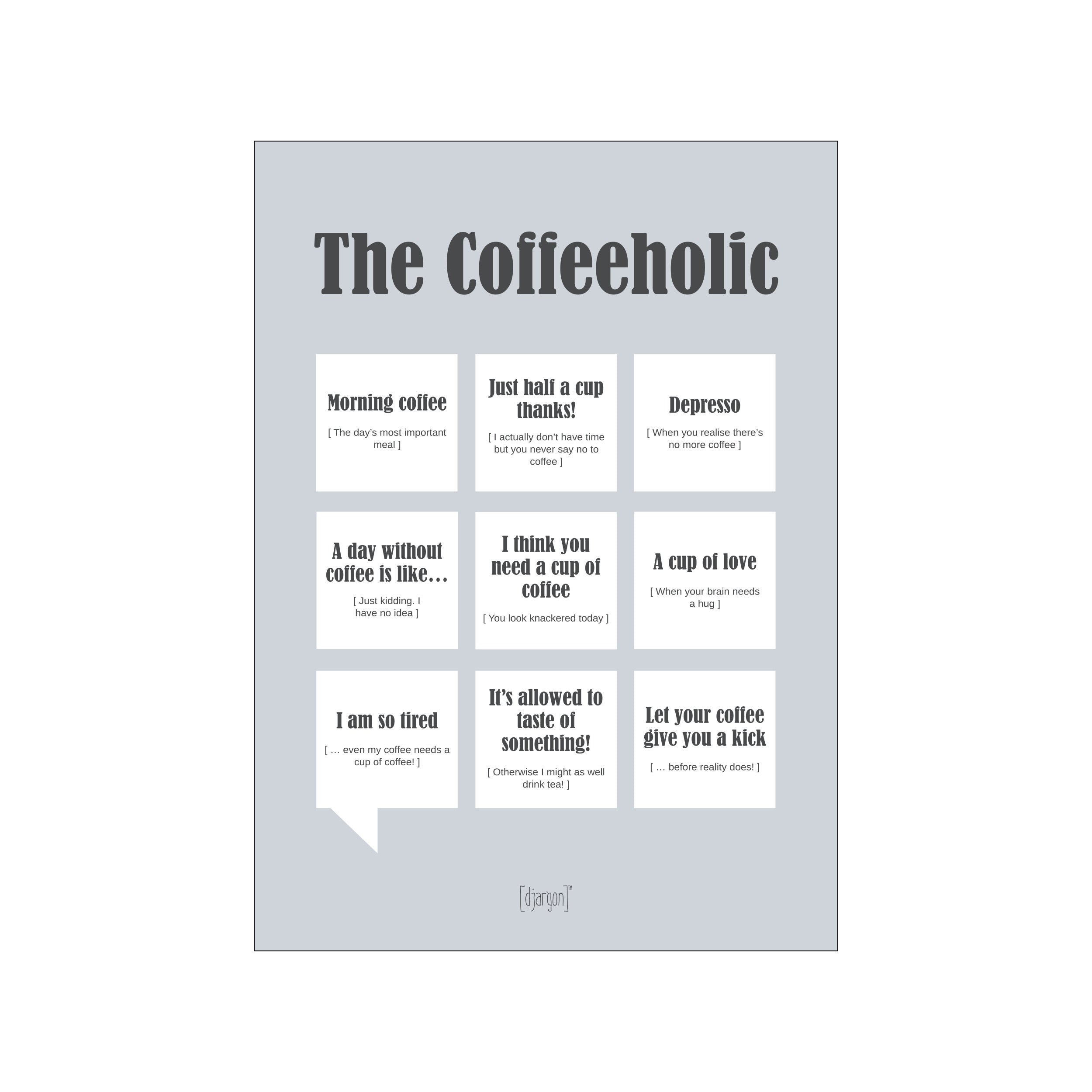 The Coffeeholic – Poster & Frame Art Group